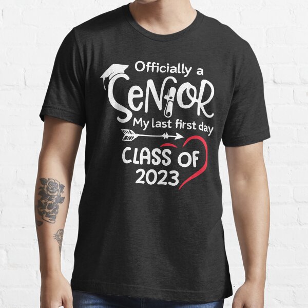"Officially A Senior 2023, My Last First Day Class Of 2023 | Graduate ...