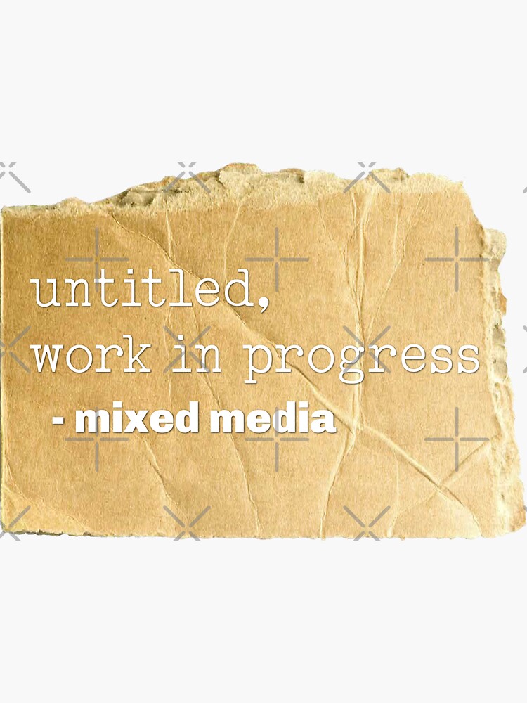 "Untitled work in progress white text" Sticker for Sale by bokushin ...