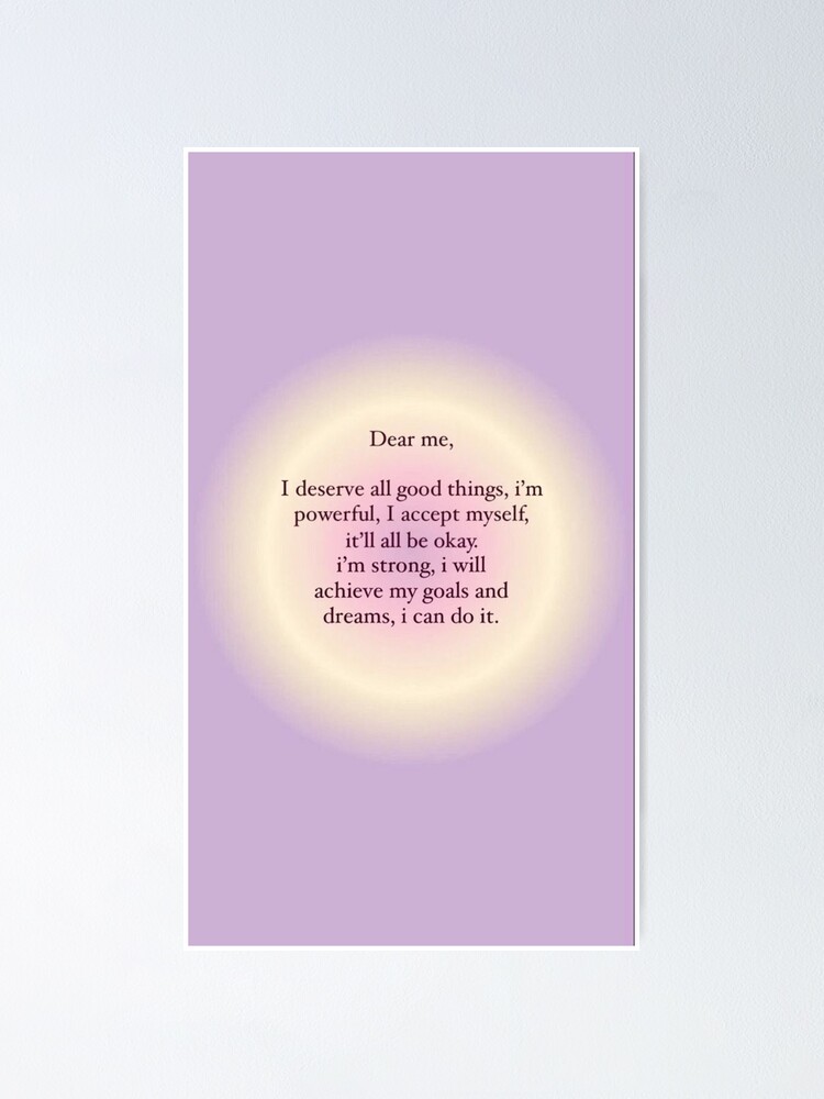 "dear me affirmation" Poster for Sale by Anavrisss | Redbubble