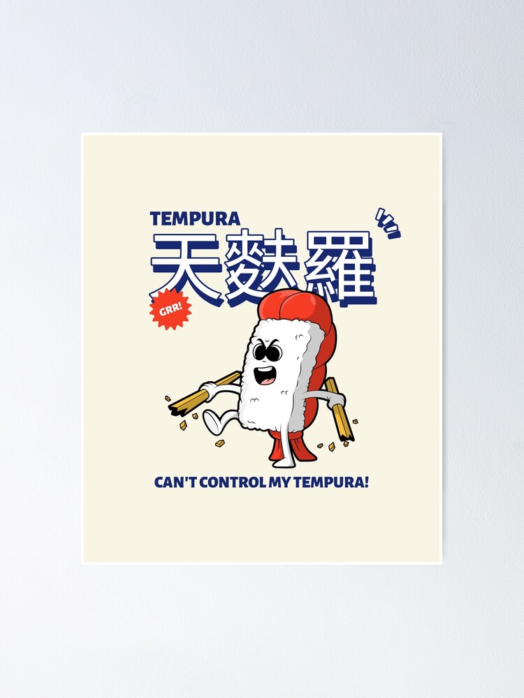 "SUSHI MEME: Can't Control My Tempura!" Poster for Sale by Rodayna ...