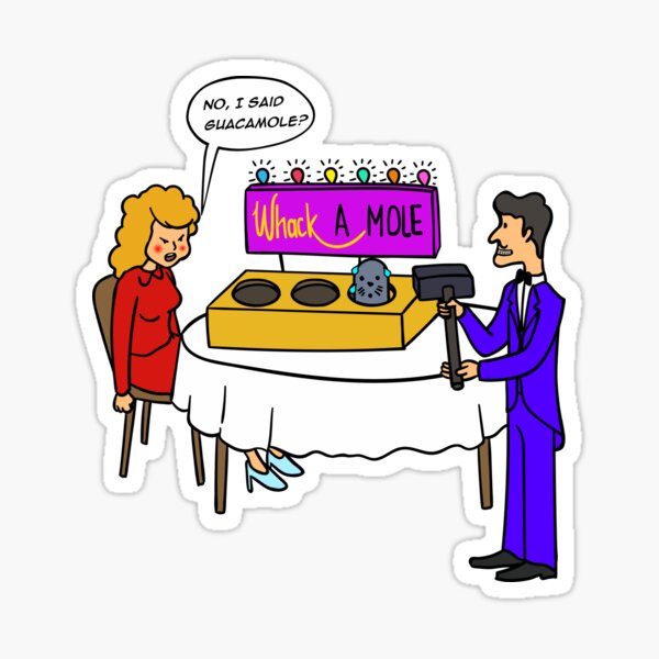 "Whack A Moley - Karen's order of Guacamole is misunderstood" Sticker ...