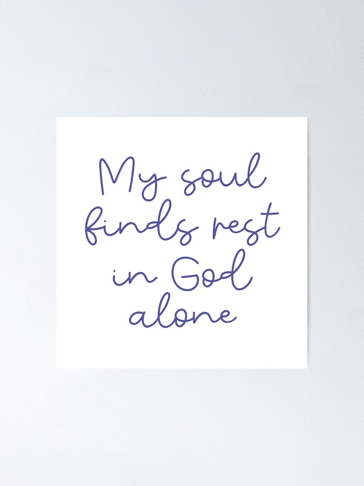 "Rest in God Inspirational Bible Verse Design" Poster for Sale by ...