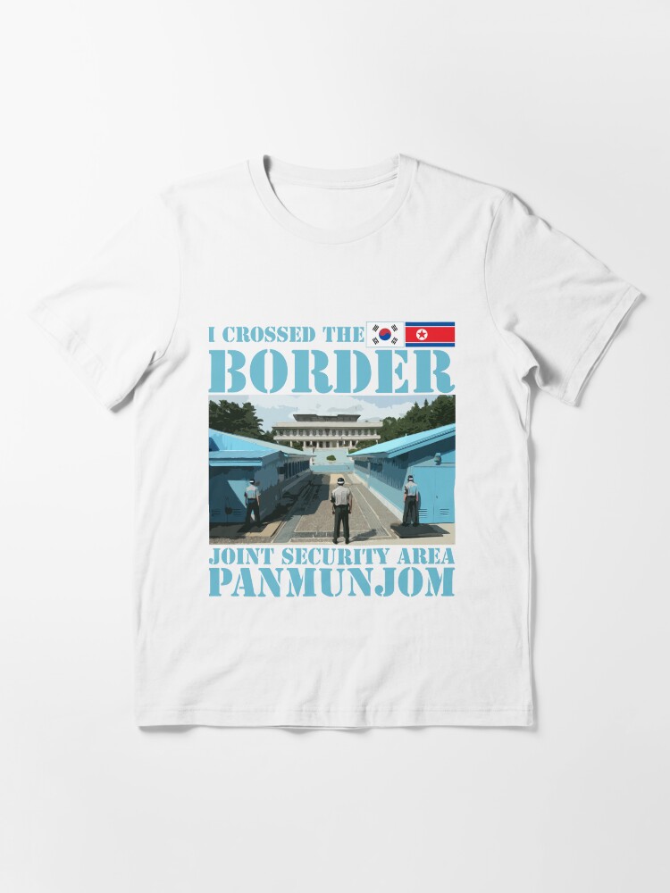 "Panmunjom Korea DMZ Demilitarized Zone I Crossed The Border" T-shirt ...