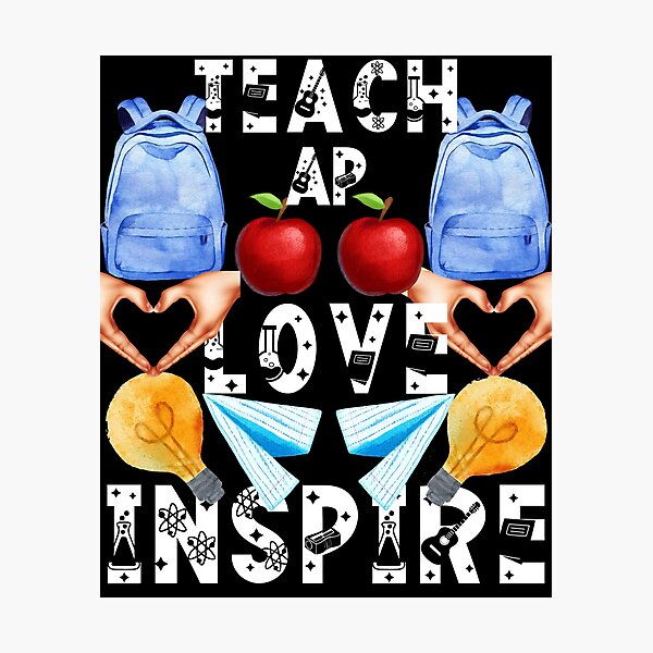 "teach ap love inspire; the future of the world is in my classroom ...