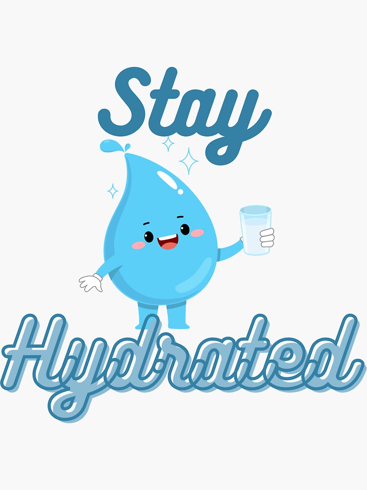 "Drink water! | Stay hydrated! " Sticker for Sale by PrintyRelatable ...