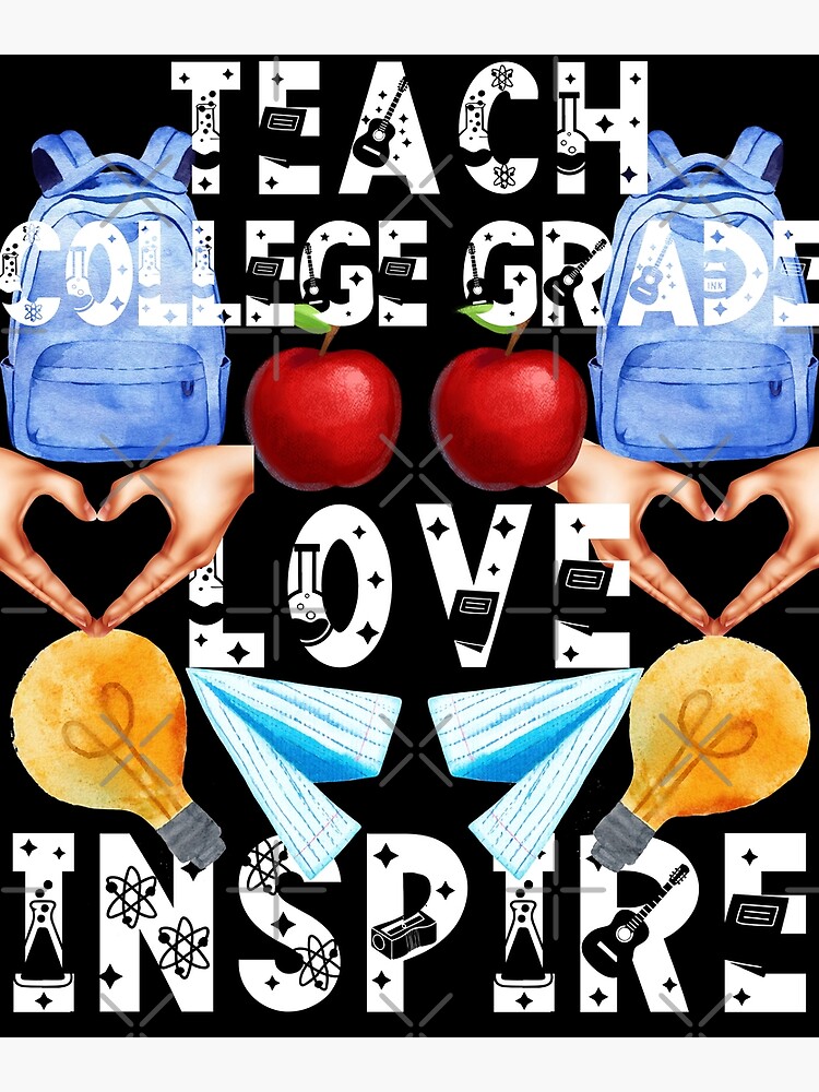 "teach college grade love inspire; the future of the world is in my ...
