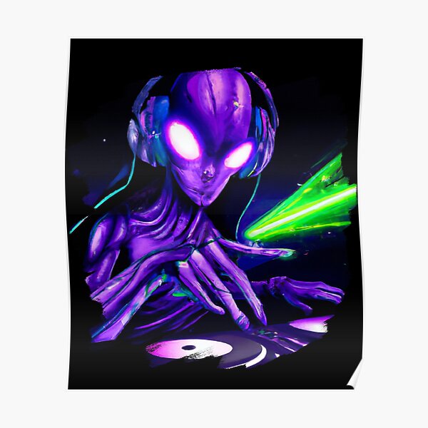 "Alien Cyborg DJ Robot Record Techno Music Cool Aliens" Poster for Sale ...