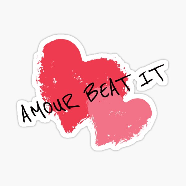 "AMOUR BEAT IT" Sticker for Sale by KatisDesign | Redbubble