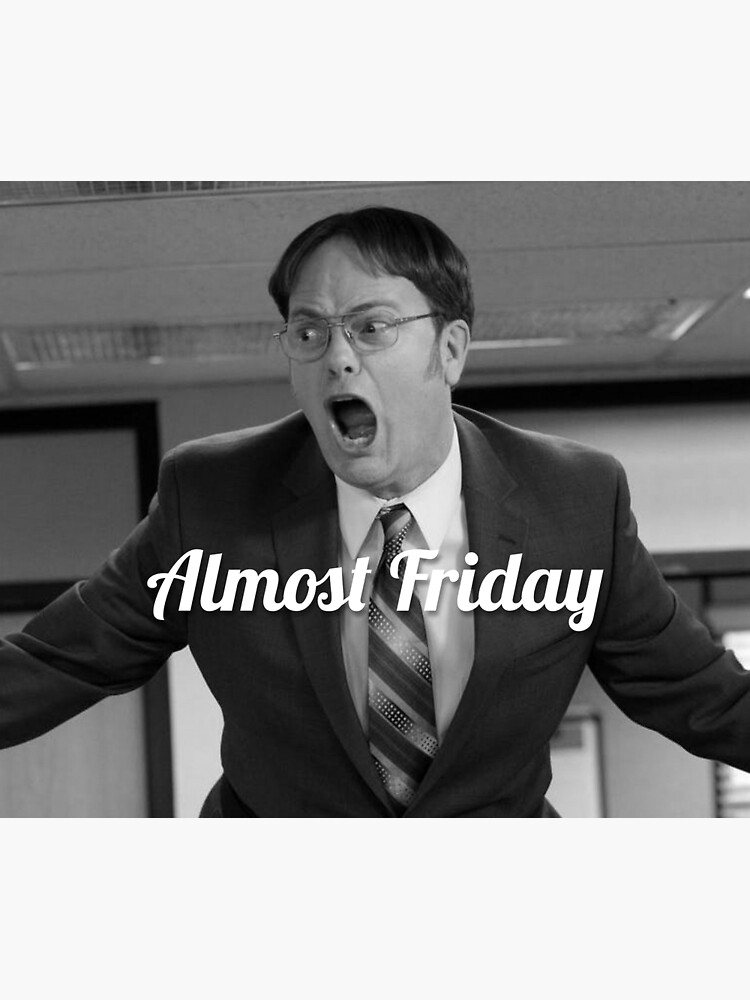 "Dwight Schrute | Almost Friday, The Office" Poster for Sale by ...