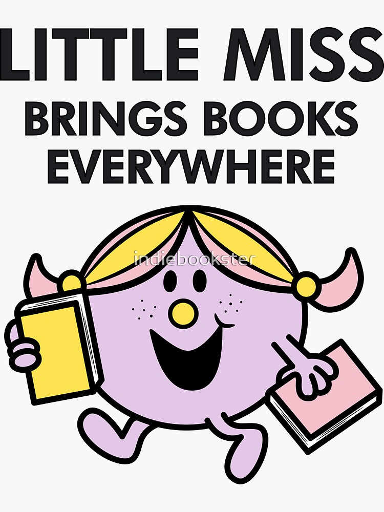 "little miss brings books everywhere" Sticker for Sale by indiebookster ...