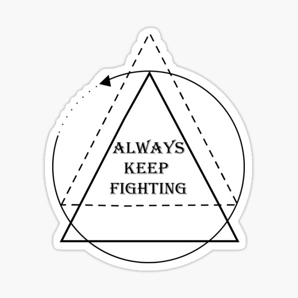 "always keep fighting" Sticker for Sale by StudentLuxLife | Redbubble