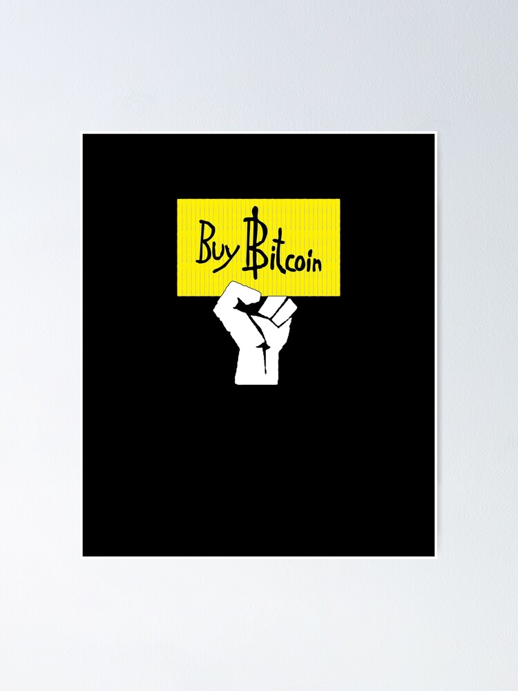 "Buy Bitcoin Sign power fist" Poster by oberdoofus | Redbubble
