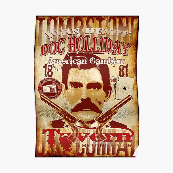 "DOC HOLLIDAY" Poster for Sale by redboy | Redbubble