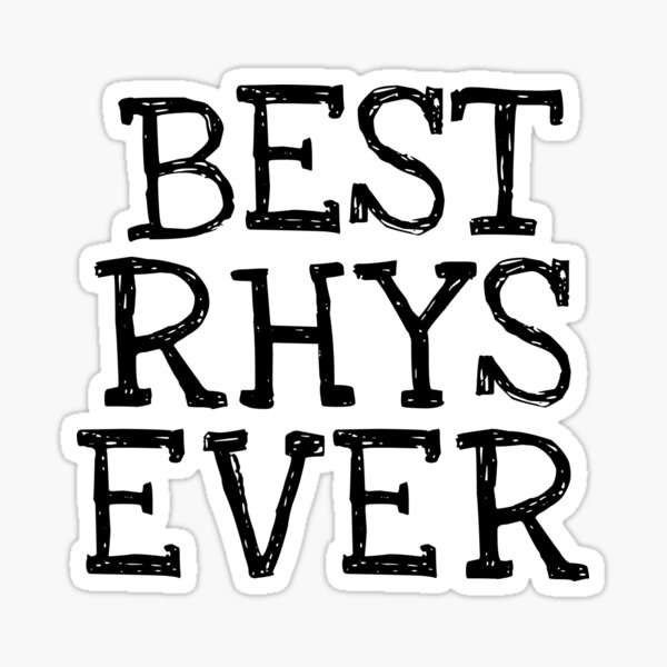 "Best Rhys Ever Funny Personalized Name" Sticker for Sale by ...