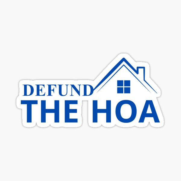 "DEFUND THE HOA " Sticker for Sale by One-Te | Redbubble