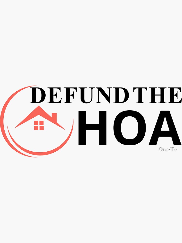 "DEFUND THE HOA " Sticker for Sale by One-Te | Redbubble
