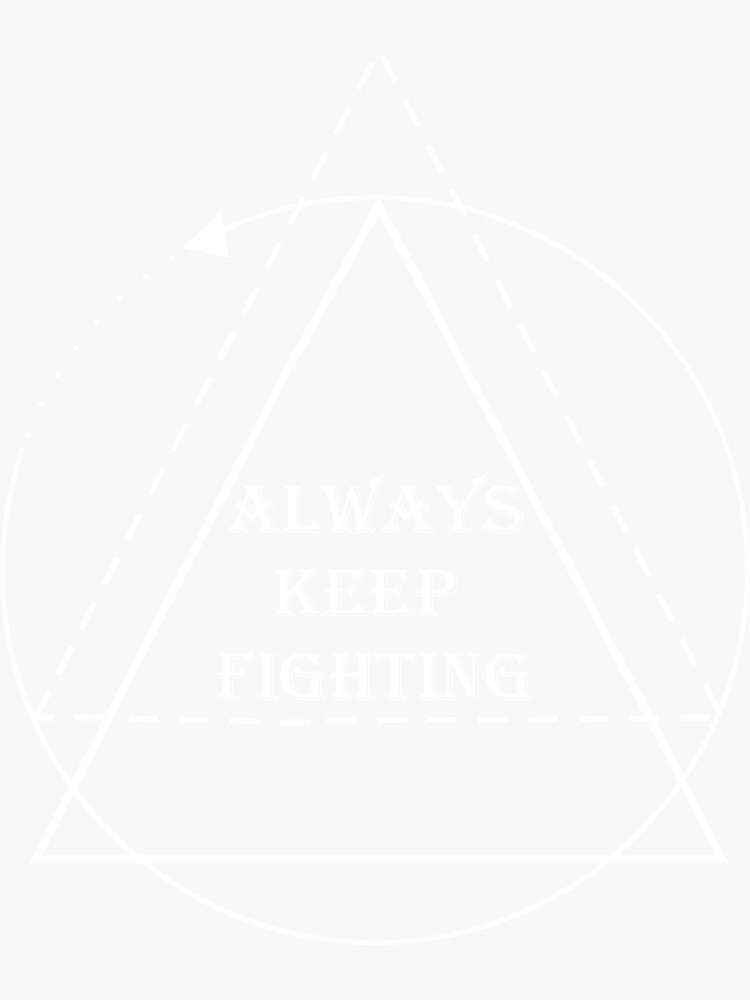 "always keep fighting" Sticker for Sale by StudentLuxLife | Redbubble