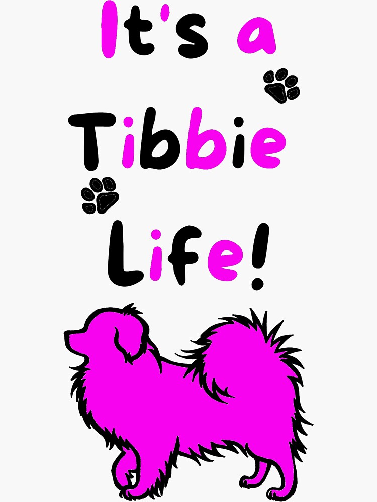 "Fun It's a Tibbie Life! Tibetan Spaniel Design - Pink" Sticker for ...