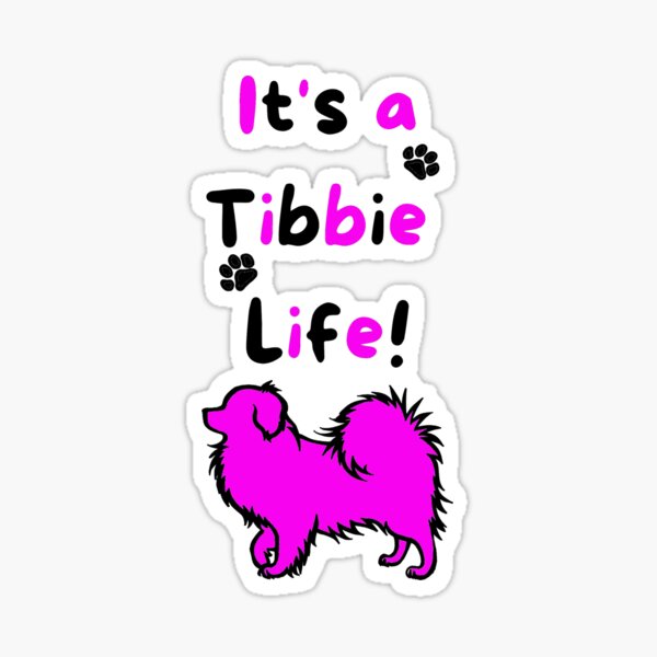"Fun It's a Tibbie Life! Tibetan Spaniel Design - Pink" Sticker for ...