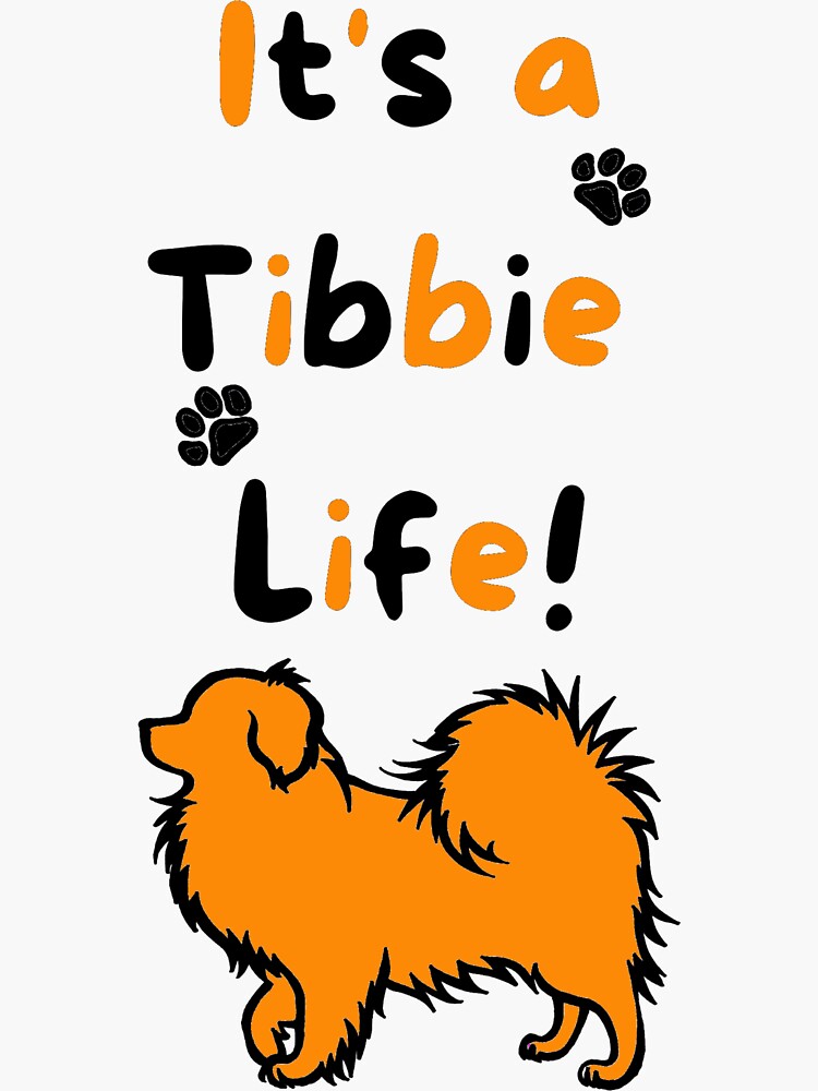 "Fun It's a Tibbie Life! Tibetan Spaniel Design - Orange" Sticker for ...