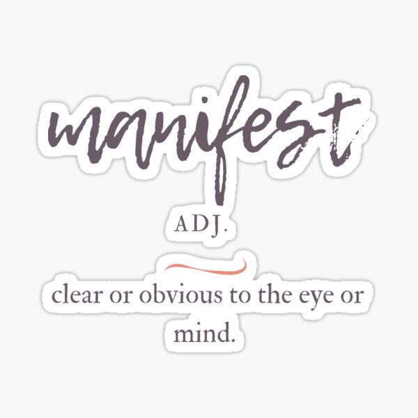 "Manifest, Adj., Clear Or Obvious To The Eye Or Mind Design, Manifest ...