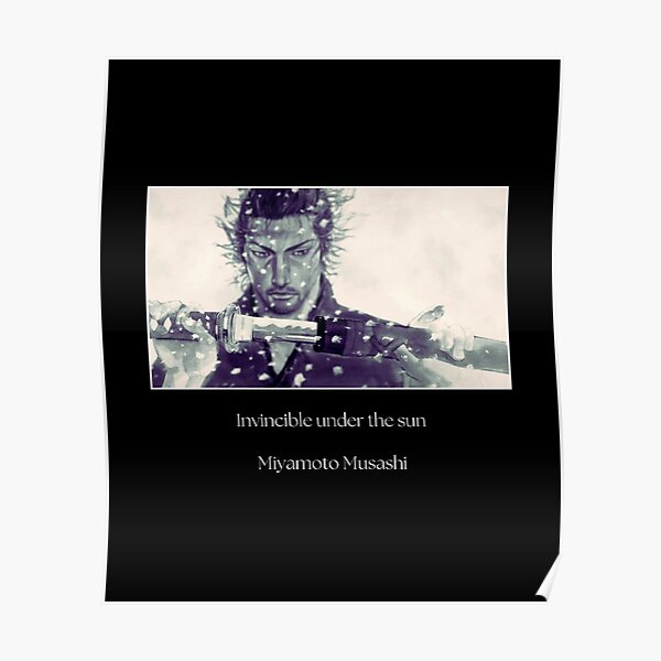 "Vagabond Miyamoto Musashi Invincible Under The Sun " Poster for Sale ...