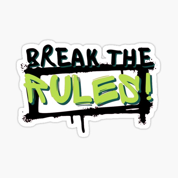 "Break the rules" Sticker for Sale by artwork1306 | Redbubble