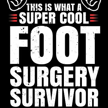 "Funny Foot Surgery Survivor Recovery Humor Get Well Gift" Greeting ...