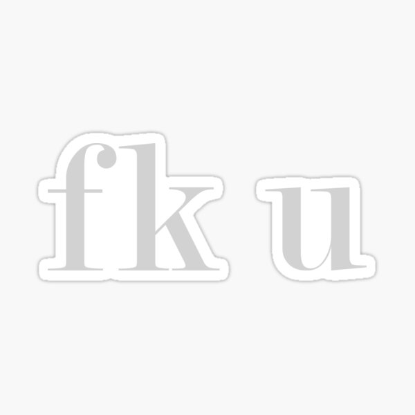 "fk u (for your inverted needs)" Sticker for Sale by rachlsxo | Redbubble