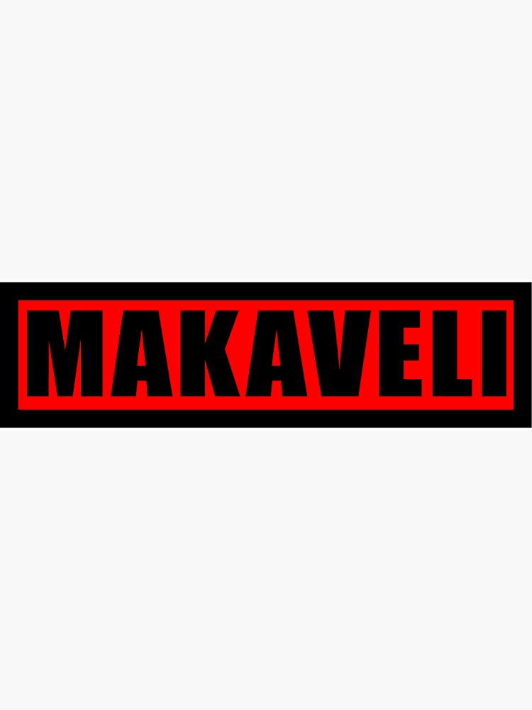 "MAKAVELI " Sticker for Sale by hamza sabia | Redbubble