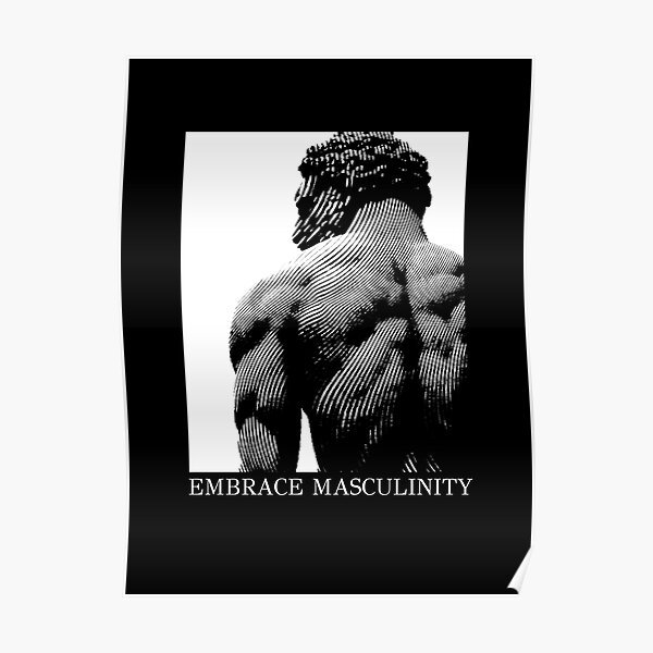 "Reject Modernity Embrace Masculinity" Poster for Sale by TheBigSadShop ...