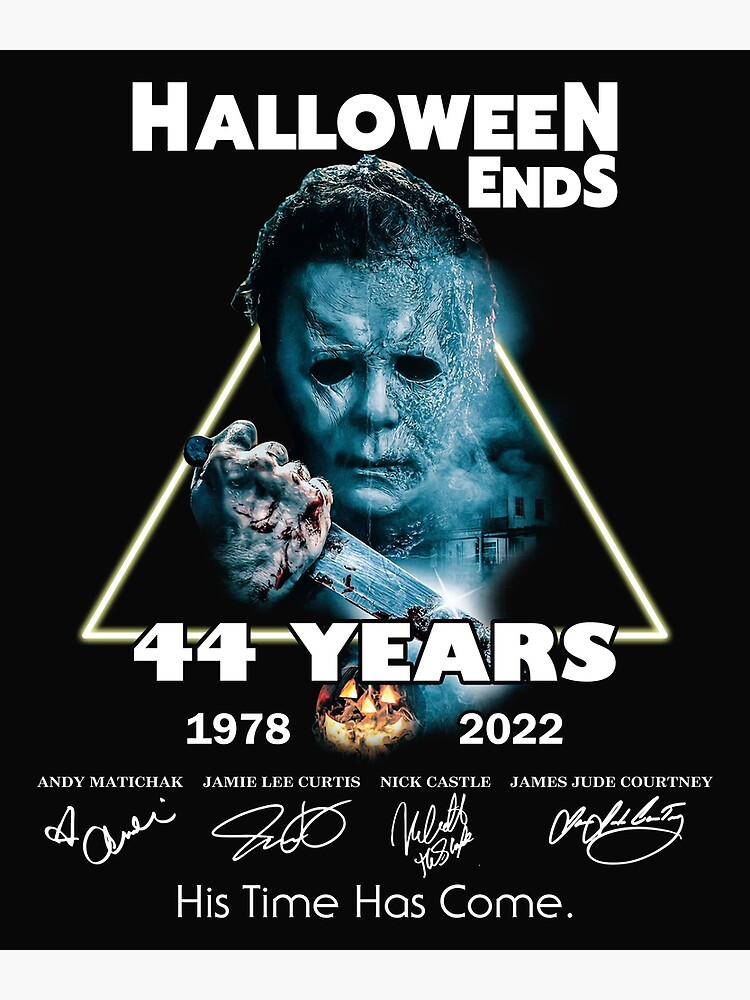 "Michael Myers Halloween Ends 44 Years 1978 2022 His Time Has Come ...