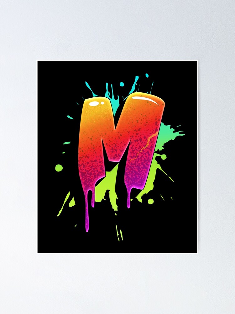 "Graffiti Letters M Letter Colorful Paint Splash Style" Poster for Sale ...
