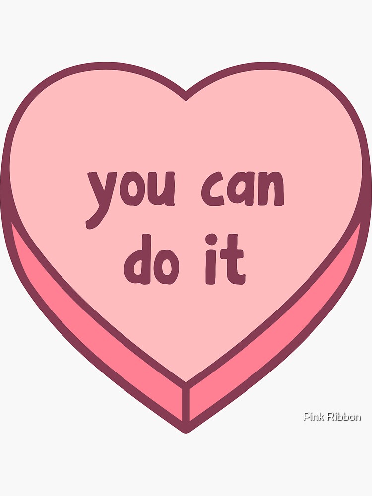 "You Can Do It Pink Heart" Sticker for Sale by PollyPocketPink | Redbubble