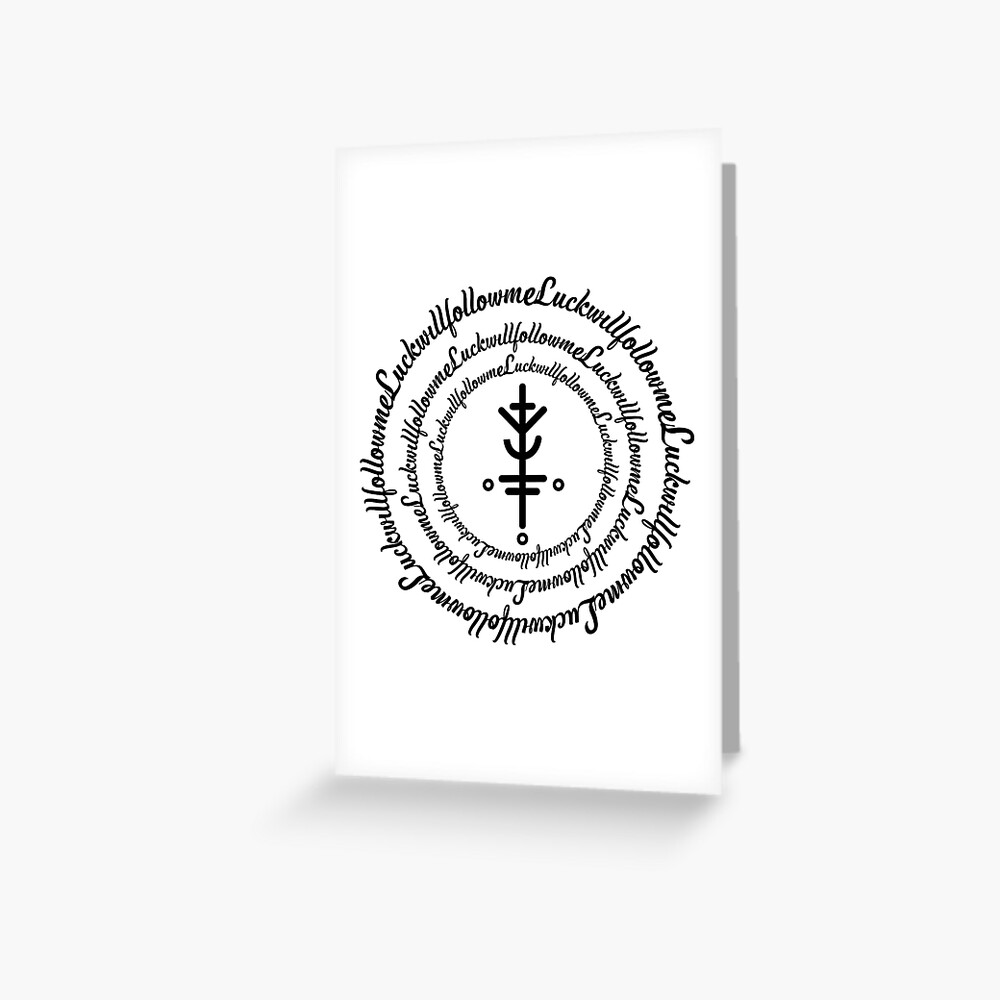 "Luck will follow me Sigil" Greeting Card for Sale by LaartStudio ...