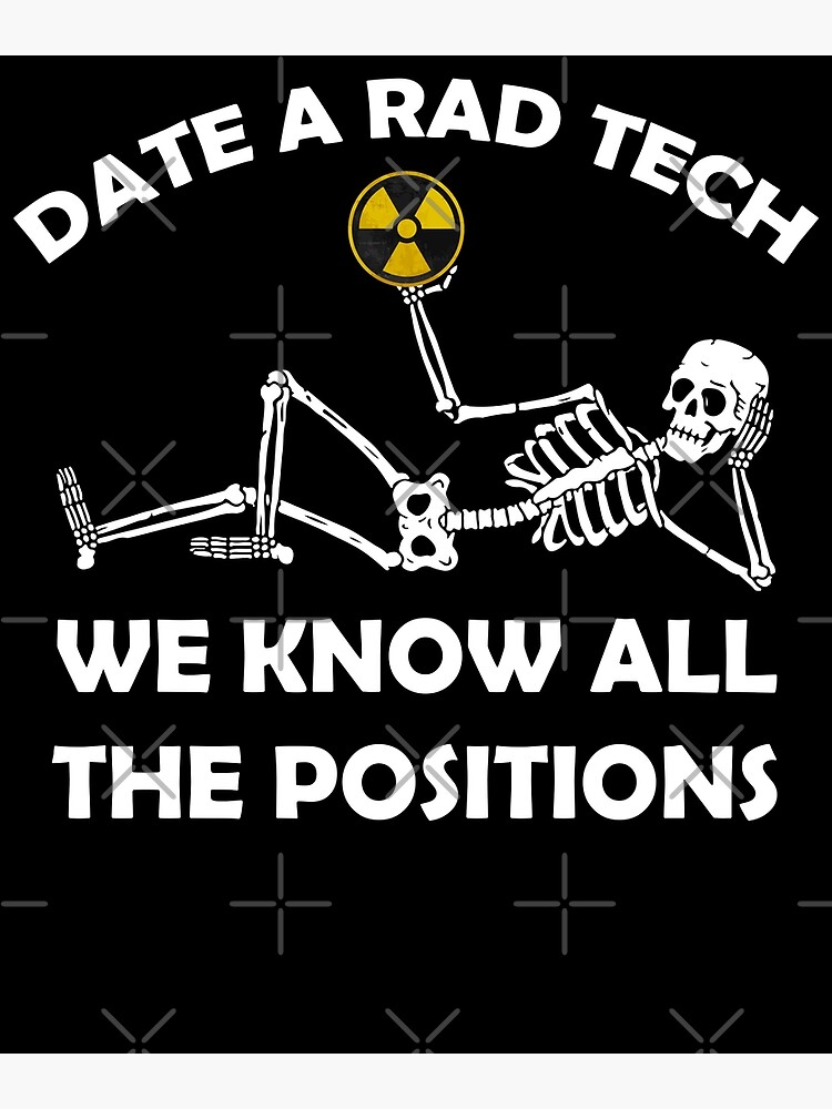Date A Rad Tech RT Radiology XRay Skeleton Funny Premium Matte Vertical ...