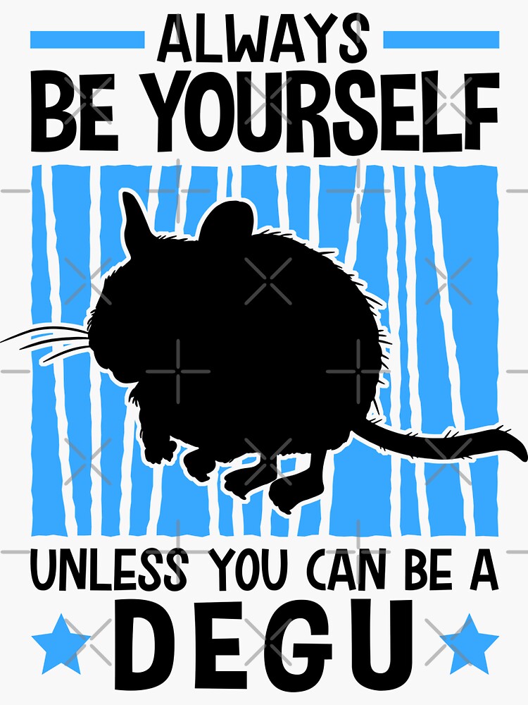 "Then be a degu rodent chile degu" Sticker for Sale by madgrfx | Redbubble