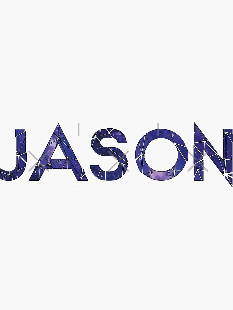 "JASON Name I - My name is JASON - typography name - Galaxy Vibe ...