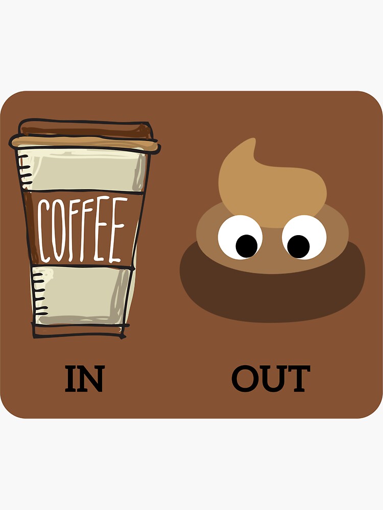 "Coffe In Poop Out | Thank you coffee" Sticker for Sale by ...