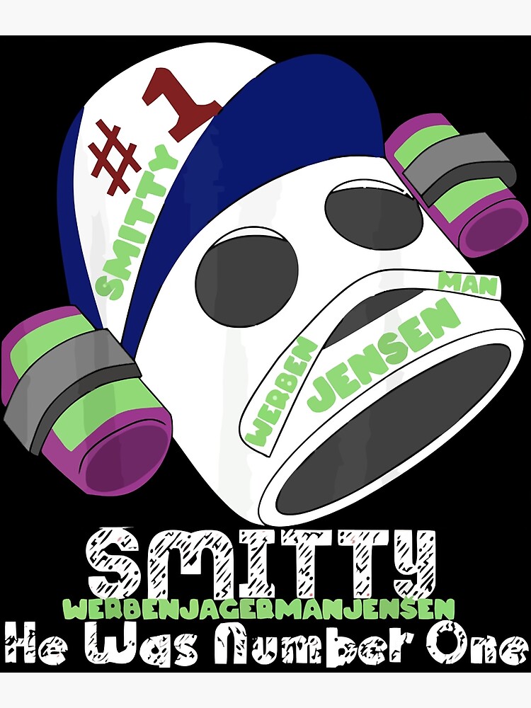 "Funny Smitty Werbenjagermanjensen Meme" Poster for Sale by ...