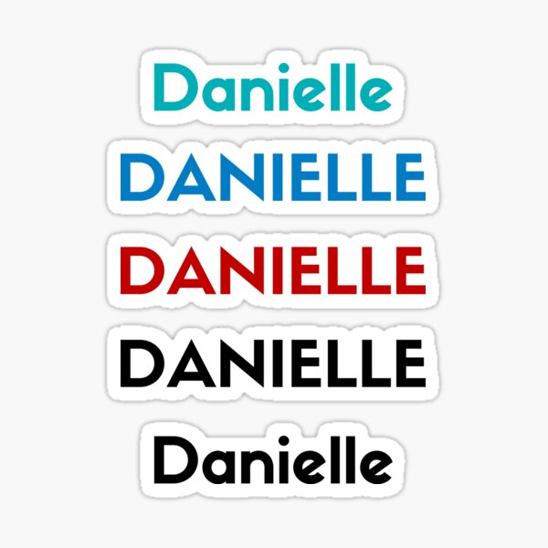"Danielle" Sticker for Sale by PODdezaine | Redbubble
