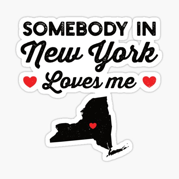 "Somebody In New York Loves Me: Funny Home State Pride Gift - Baby Love ...
