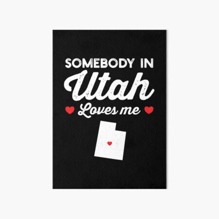 "Somebody In Utah Loves Me: Funny Home State Pride Gift - Baby Love ...