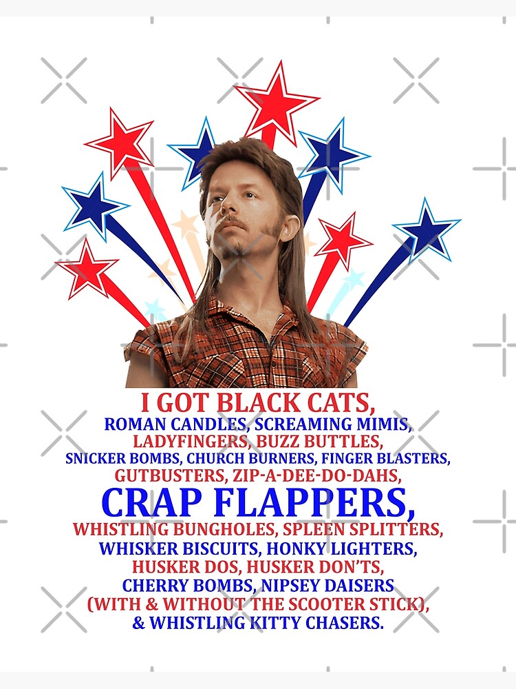 "Joe Dirt I Got Black Cat 2021 Independence Day , Joe Dirt Fireworks ...