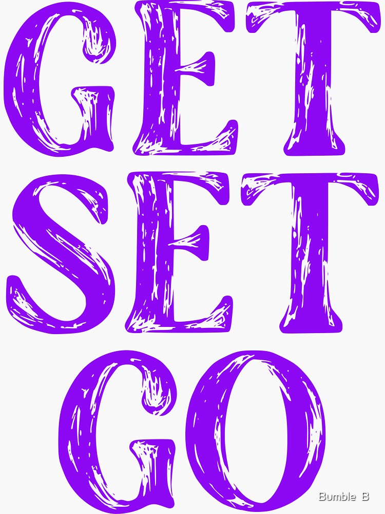 "GET SET GO" Sticker for Sale by RahulMenon638 | Redbubble