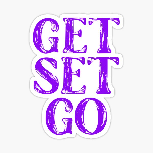 "GET SET GO" Sticker for Sale by RahulMenon638 | Redbubble