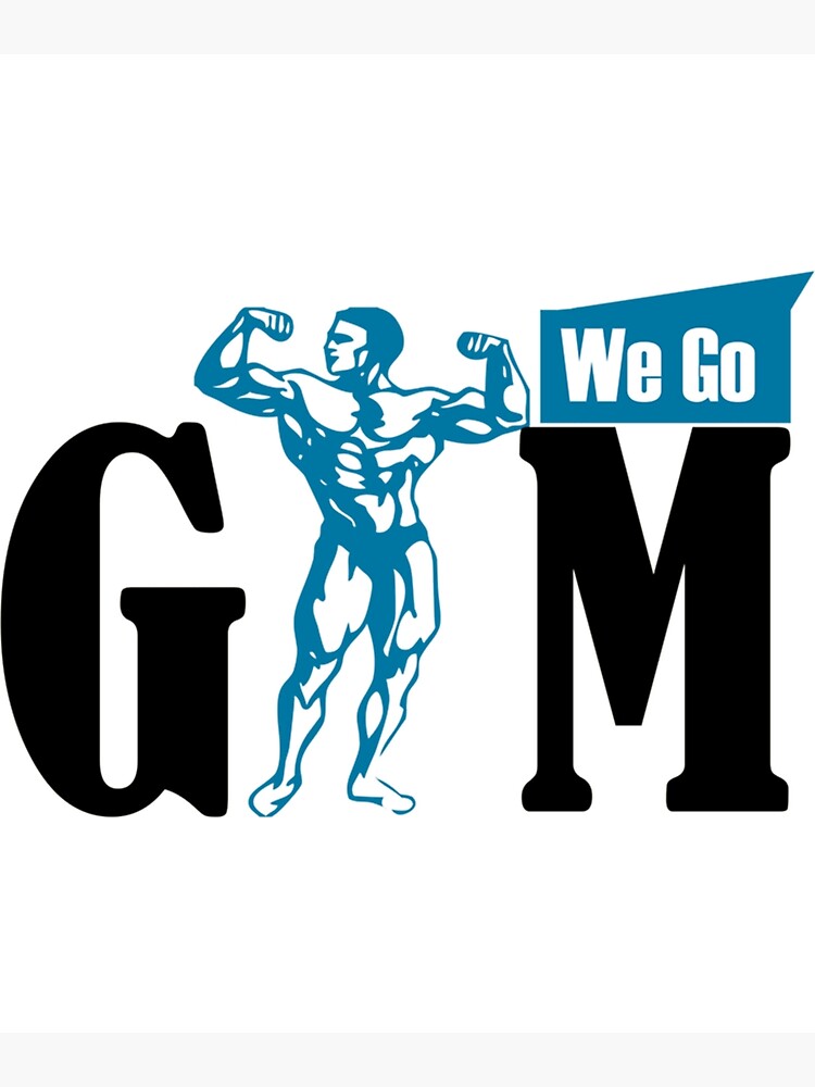 "We Go Jim Gym hard work quotes " Poster for Sale by BurchettStoress ...