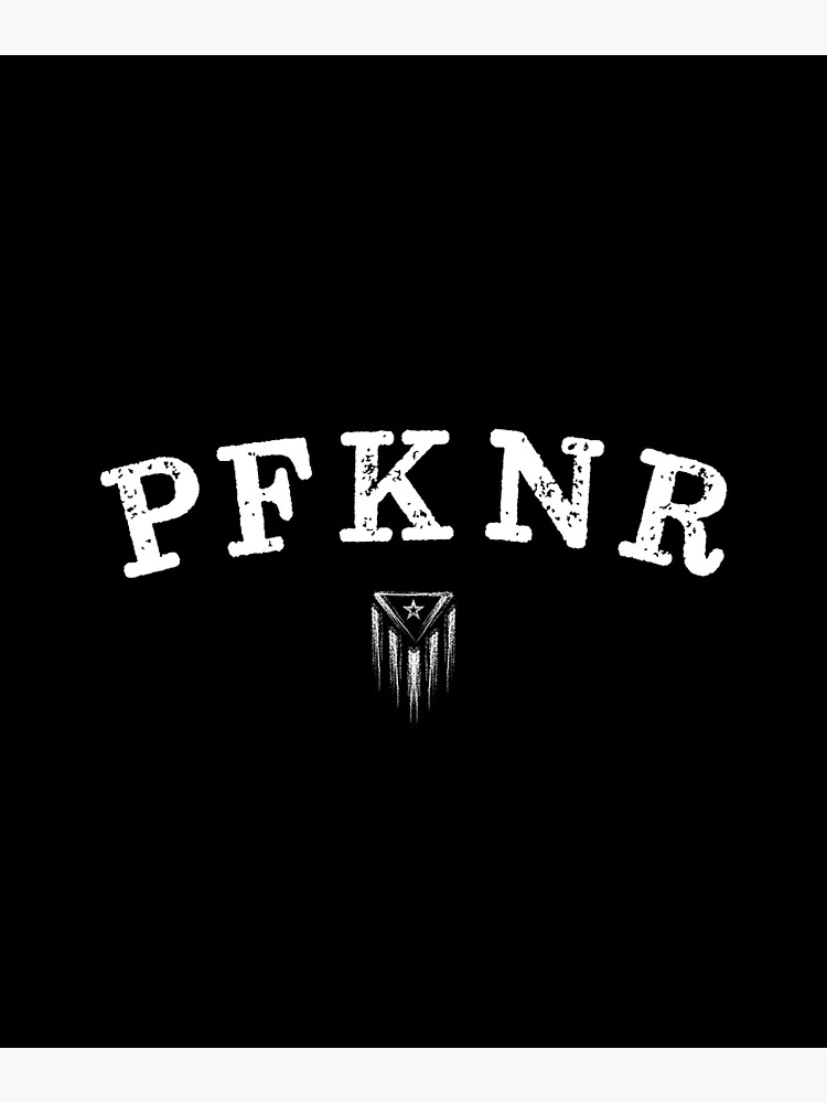 "PFKNR Puerto Rico Boricua Puerto Rican Flag" Poster for Sale by ...