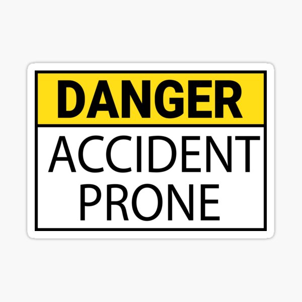 " Generic Danger Accident Prone, Fake Funny Safety Sign Signage ...