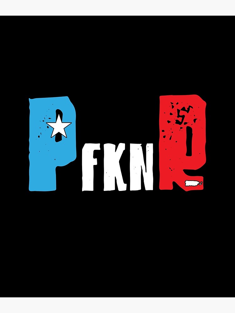 Póster «PFKNR Puerto Rico Boricua Bandera Puertorriqueña» de inkedtee ...